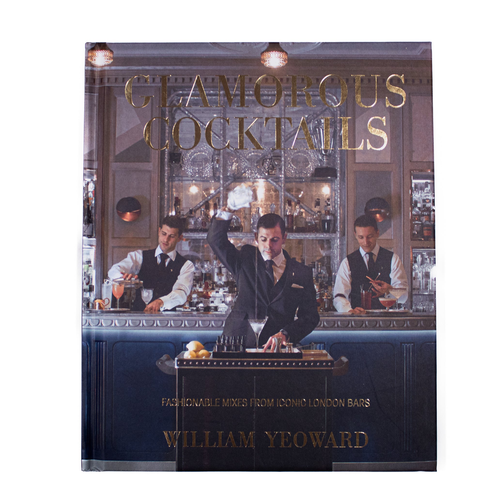 Glamorous Cocktails: Fashionable mixes from iconic London bars